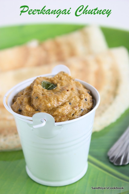 Sandhiya's Cookbook: Peerkangai Chutney | Ridge Gourd Chutney | No ...