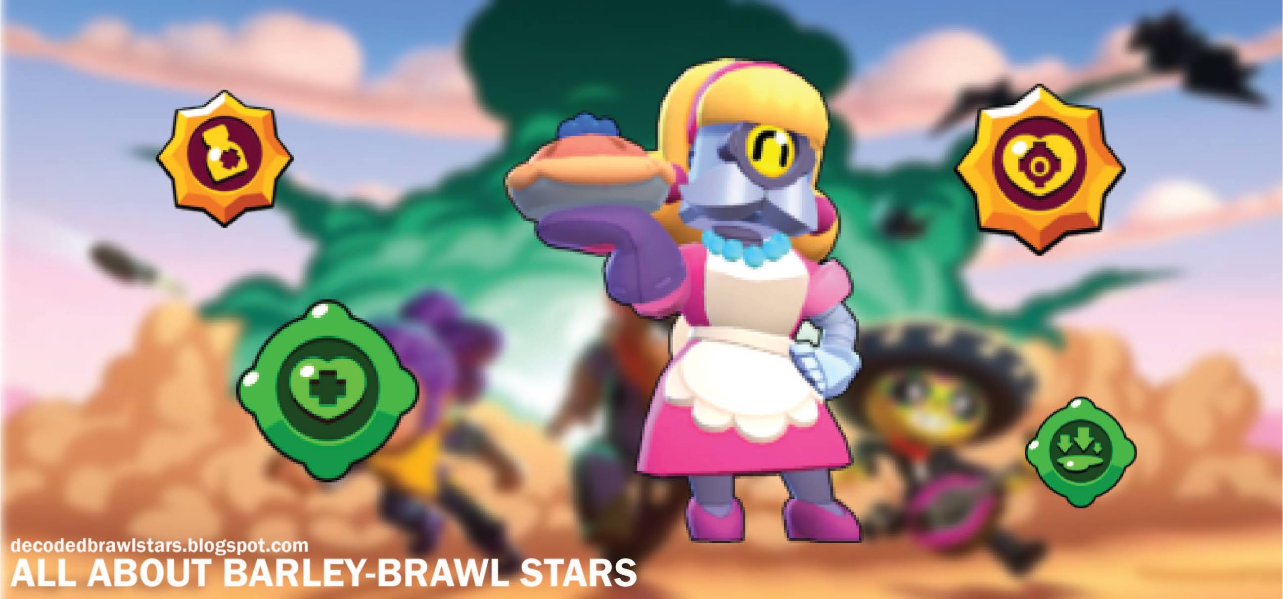 All About Barley - BRAWL STARS