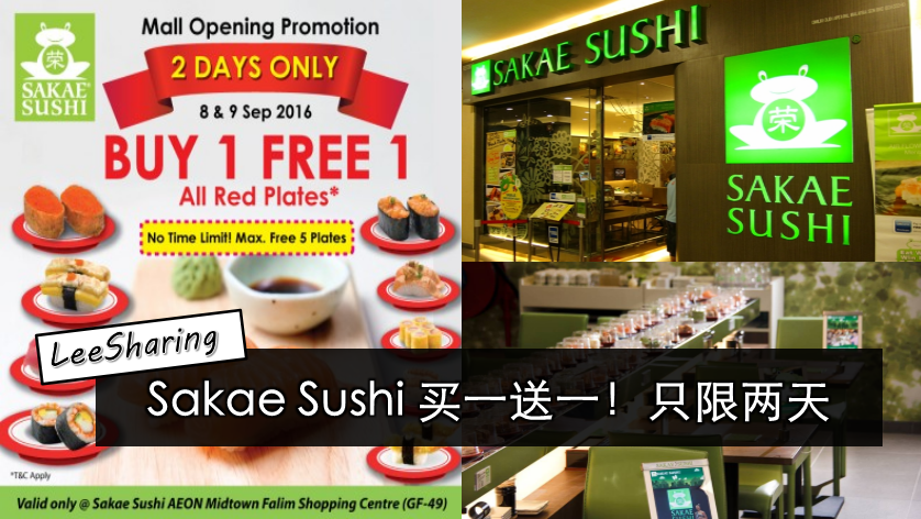 Sakae Sushi 买一送一！只限两天！记得抽空去吃~ [特定分行] - Leesharing