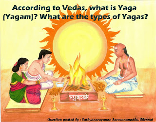 महाकाल: QUESTION : According to Vedas, what is Yaga(Yagam)? What are ...