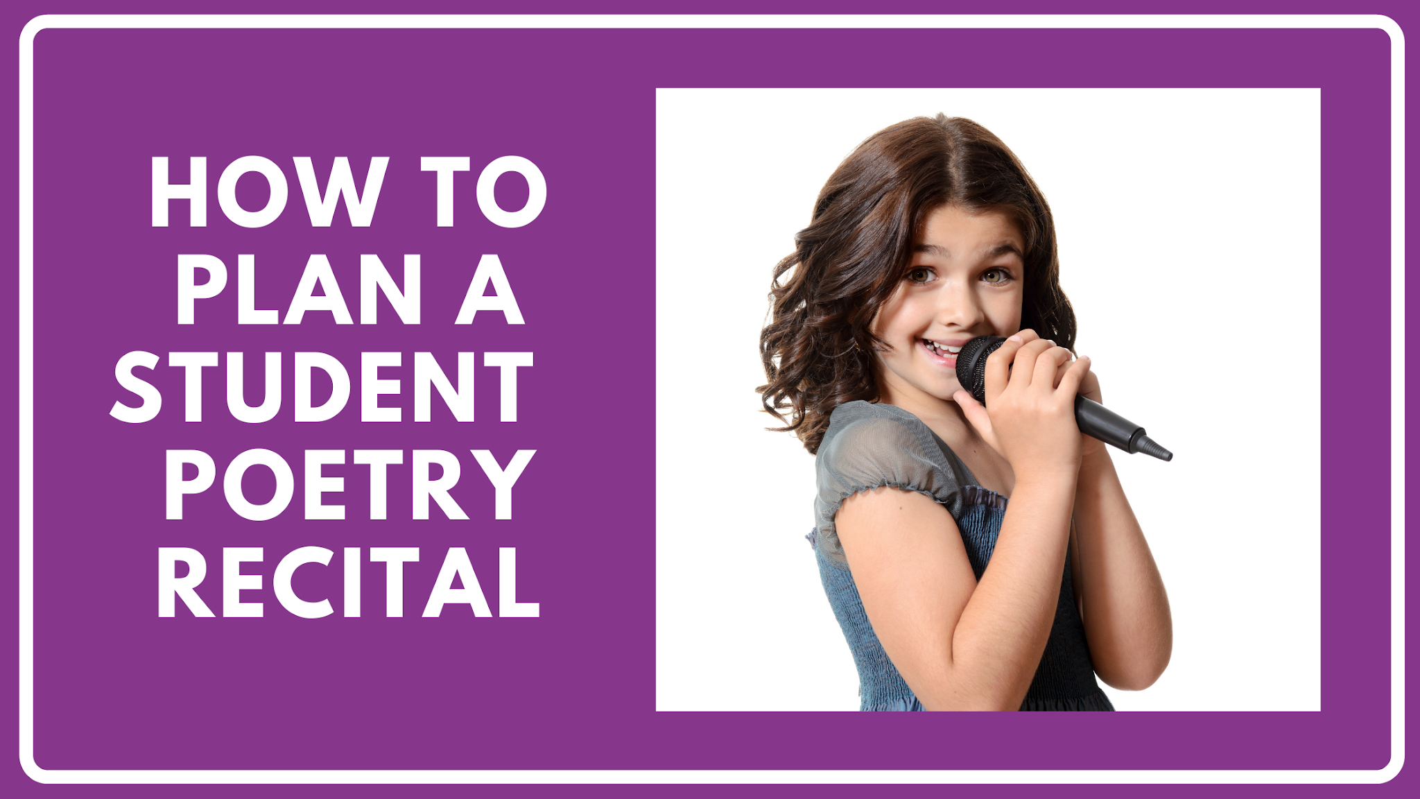 Planning An End Of The Year Poetry Recital