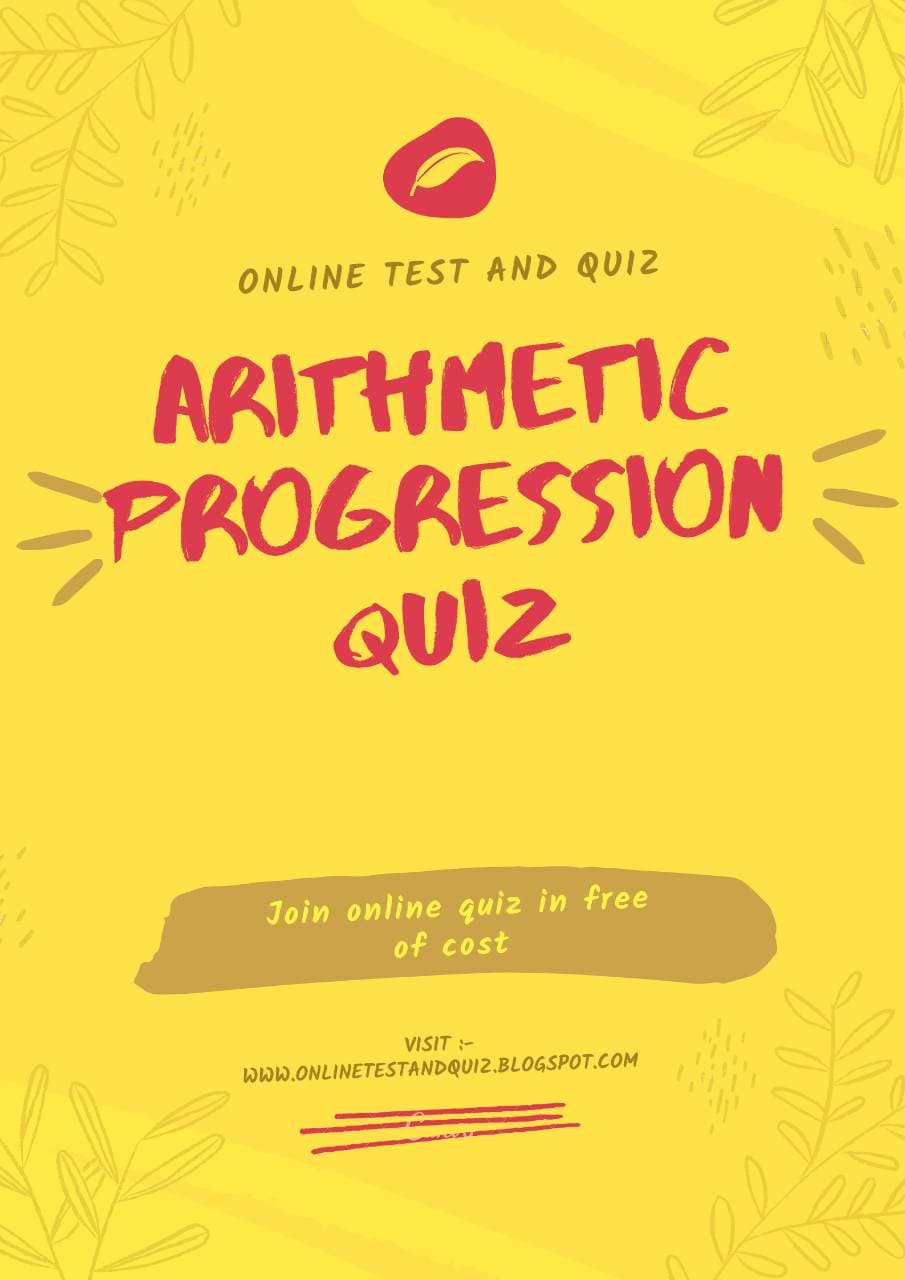Class 10 Math Lesson 5 Arithmetic Progressions Free Online Test And Quiz Online Mcq Test For class-10-math-lesson-5-arithmetic-progressions-free-online-test-and-quiz-online-mcq-test-for