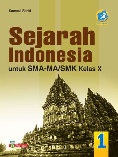 BUKU PAKET SEJARAH INDONESIA KELAS X XI XII KURIKULUM 2013 REVISI 2017 - Administrasi Guru ...