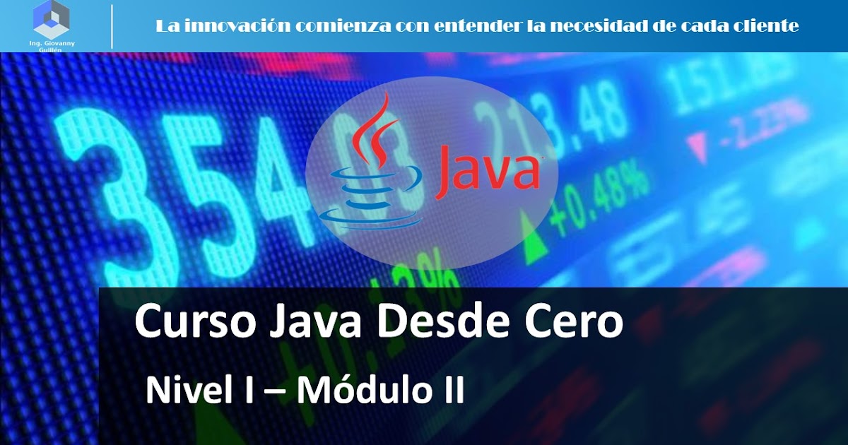 Java Desde Cero Nivel I Modulo II ~ Gerencia y Tecnología