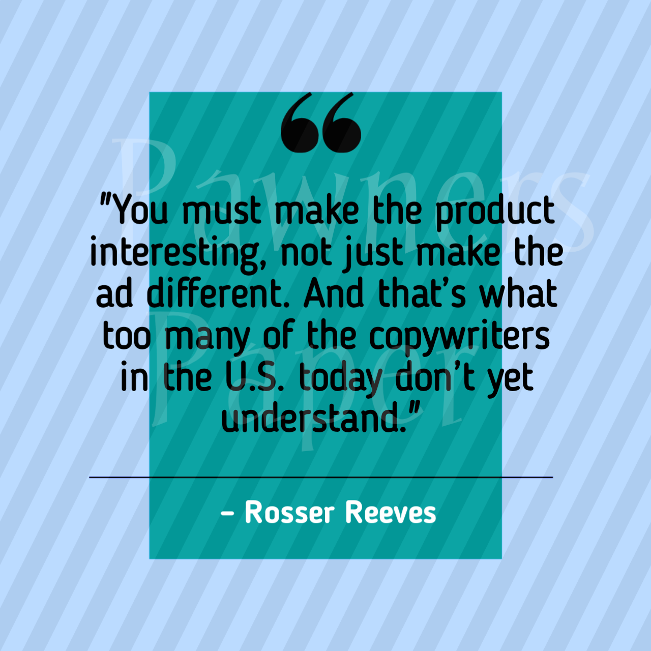 quotes about copywriting Rosser Reeves