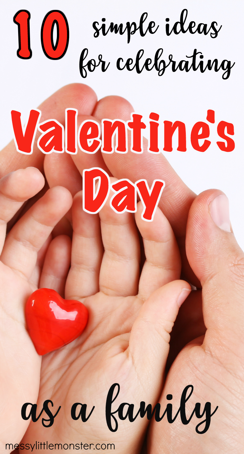 Ideas for Celebrating Valentine's Day With Family - Messy Little Monster