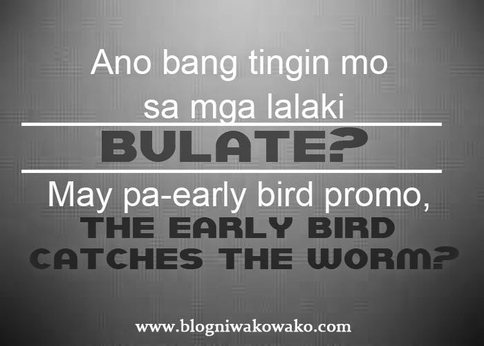 Blog ni Wako Wako - Love.Move-on.Inspired: Tagalog Funny Quotes 13