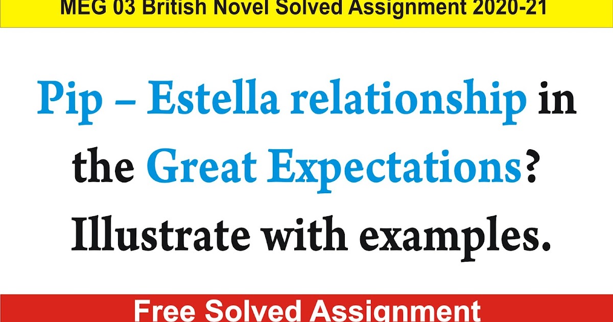 Pip – Estella relationship in the Great Expectations? Illustrate with ...