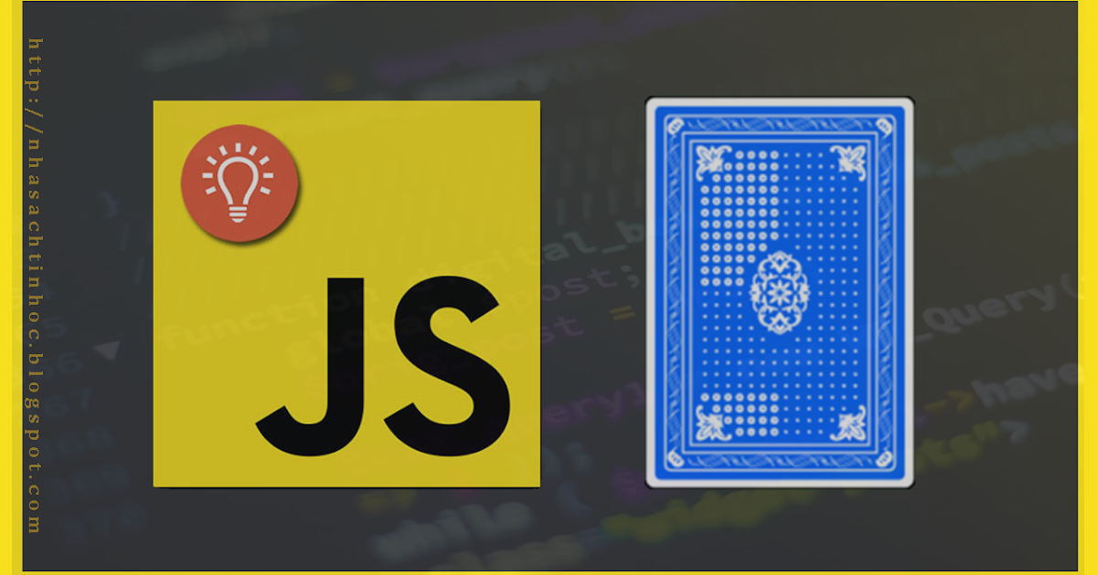 Chia Sẻ Khóa Học Thực Hành Javascript 2020 Code Một Game Bài Trong Phaser 3 Khóa 9138 A