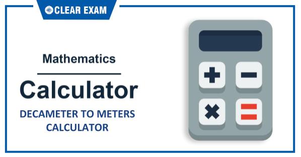 Decameter To Meters Calculator