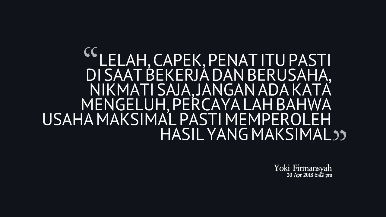 95 Kata Kata Bersyukur Lelah Bekerja - Chika Ciku