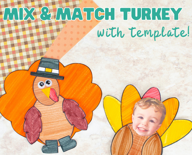 Turkey Craft Template - Mix and Match Thanksgiving craft - Messy Little ...
