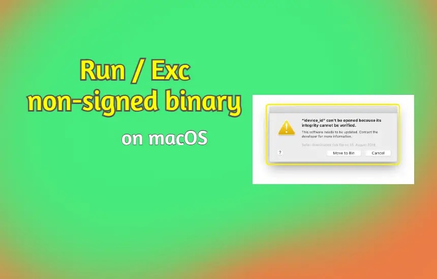 Run / execute not signed and notarized binaries on macOS - MadCap-ed