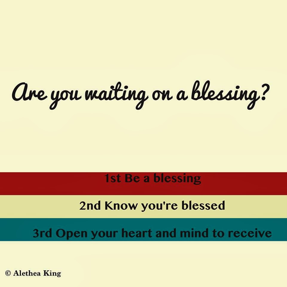 Are you waiting on a blessing? 1st Be a blessing, 2nd know your're ...