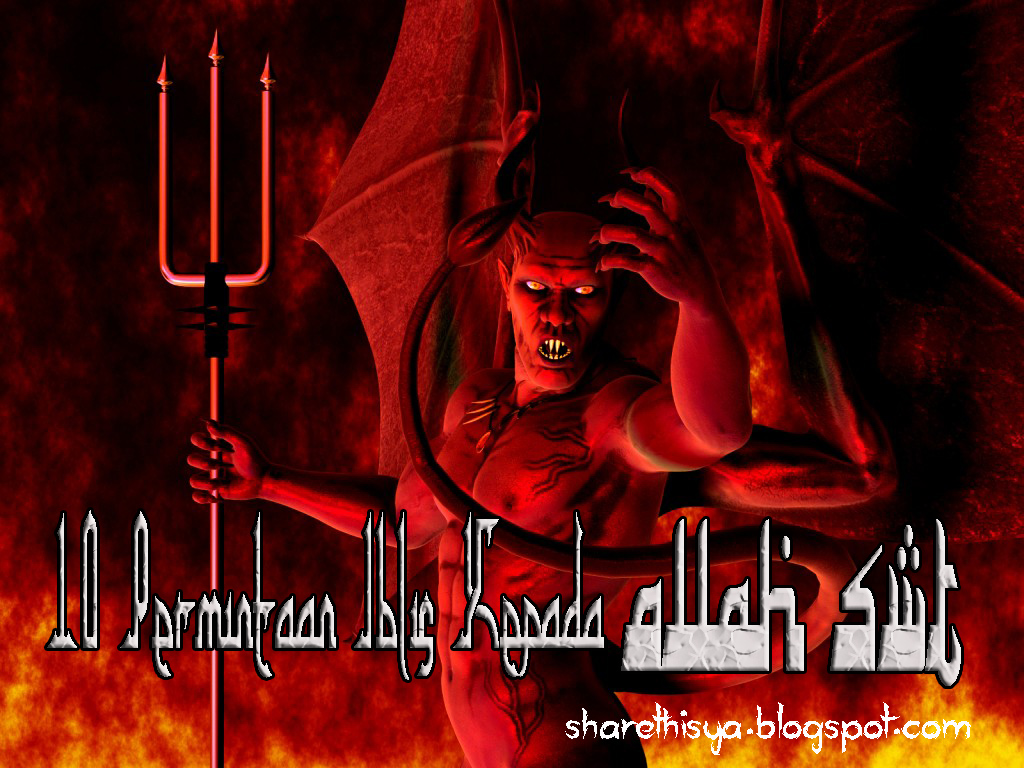 10 Permintaan Iblis Kepada Allah SWT | Share This Ya