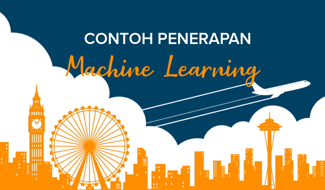 Contoh Penerapan Machine Learning - Contoh Aplikasi