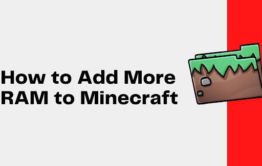 How to Add More RAM to Minecraft