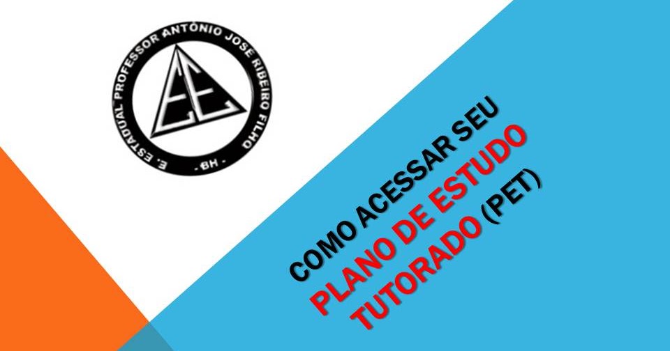 O Ribeiro Filho: COMO ACESSAR SEU PLANO DE ESTUDO TUTORADO (PET) / PASSO A PASSO