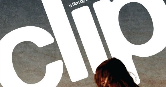 Artsploitation Films: Clip (2012) - Reviewed