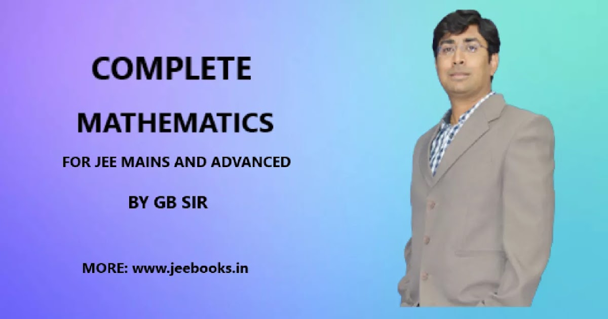 Download Complete Mathematics Video Lectures by Gavesh Bhardwaj Sir (GB ...