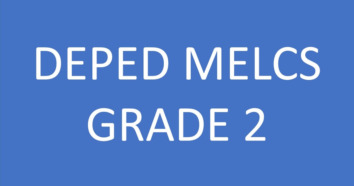 MELCS Grade 2 - The Teachers Craft PH