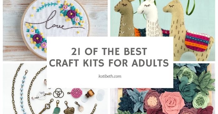 21 of the Best Craft Kits for Adults - Koti Beth