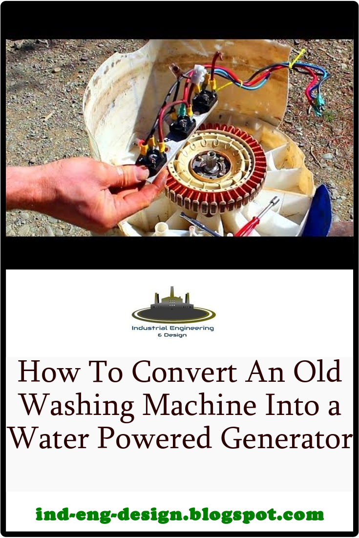 How To Convert An Old Washing Machine Into a Water Powered Generator ...