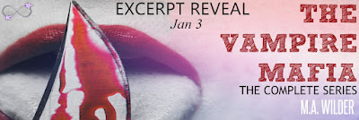 Excerpt Reveal of The Vampire Mafia by M.A. Wilder.