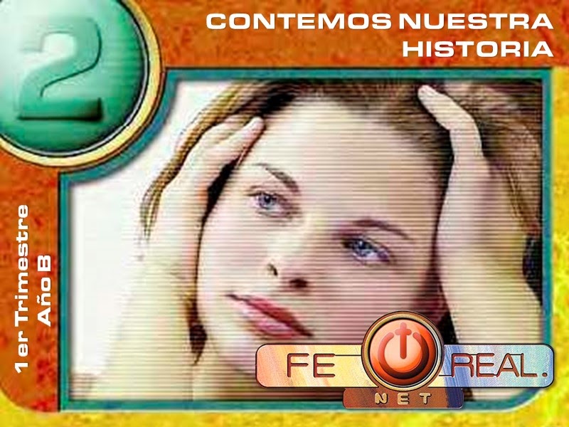 Fe Real | Lección 2: Contemos nuestra historia | 1er Trimestre 2023 ...