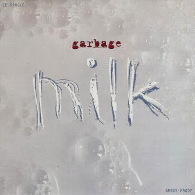 Welcome To Wherever You Are: Garbage Milk UK 2CD & US CD Single