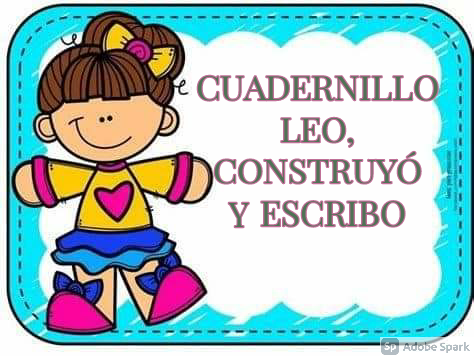 CUADERNILLO LEO, CONSTRUYÓ Y ESCRIBO | MATERIAL DIDÁCTICO PRIMARIA