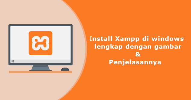 install xampp windows lengkap dengan gambar dan penjelasan