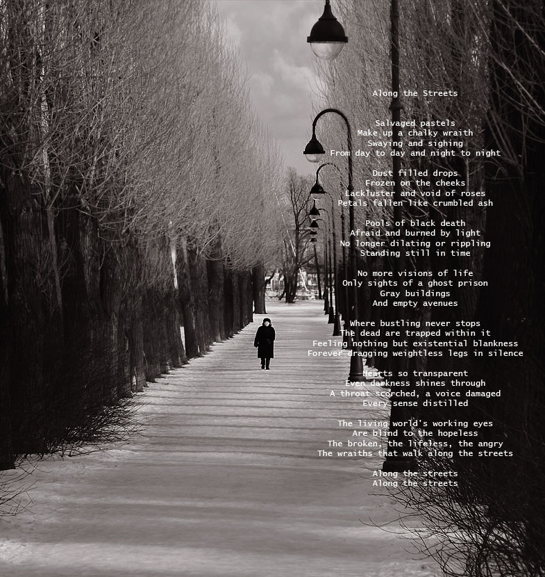 Along the Streets I am so Lonely I'm So Lonely...