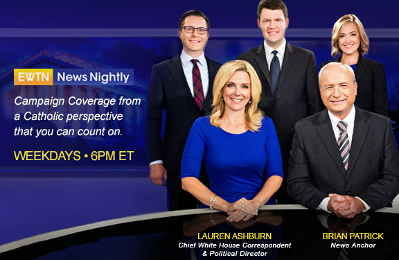 EWTN News Nightly Campaign Coverage