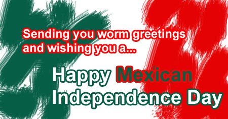 >HAPPY INDEPENDENCE MEXICAN NATIONAL DAY WISHES & GREETINGS 2021 ...