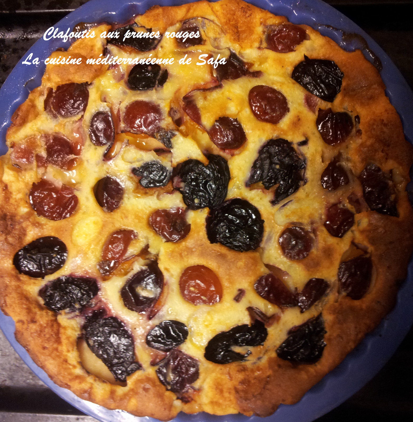 clafoutis aux prunes rouges ~ La cuisine méditerranéenne de Safa