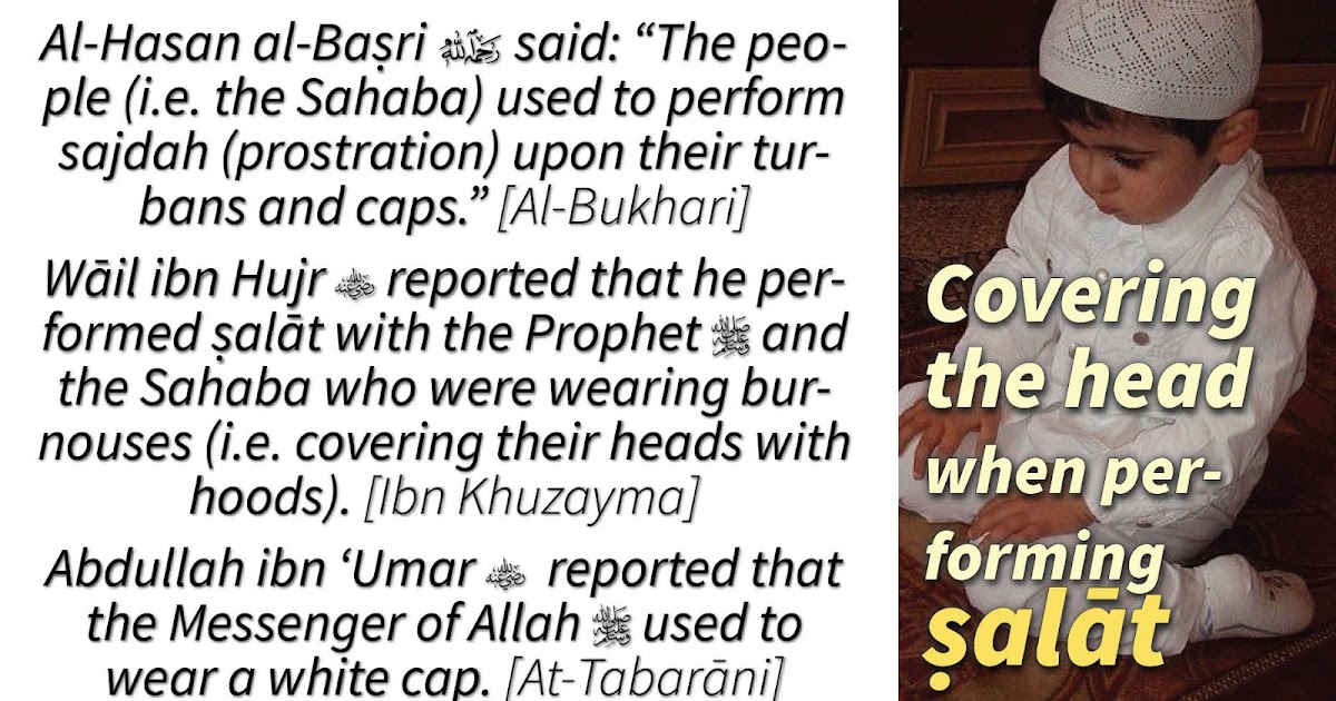 A Sunnah A Week: Sunnah 48: Covering the Head When Performing Salat
