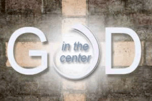 Daily Prayer: God is the center