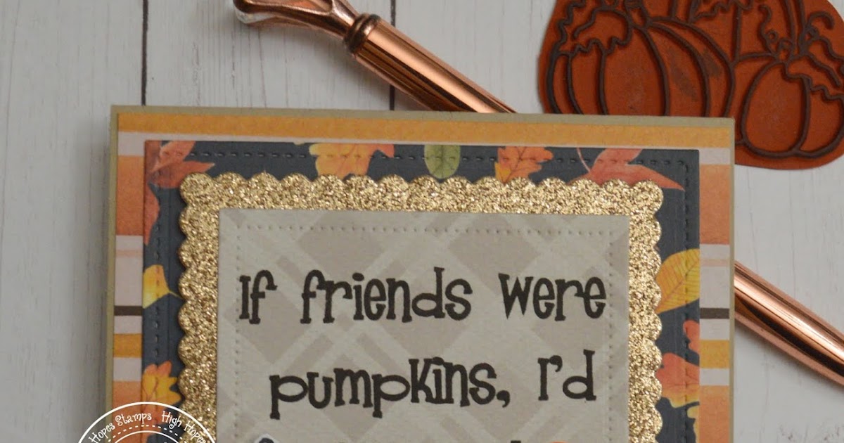 Made With Love Cards: If Friends Were Pumpkins