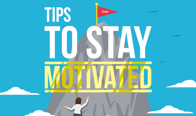 Tips To Stay Motivated #Infographic - Visualistan