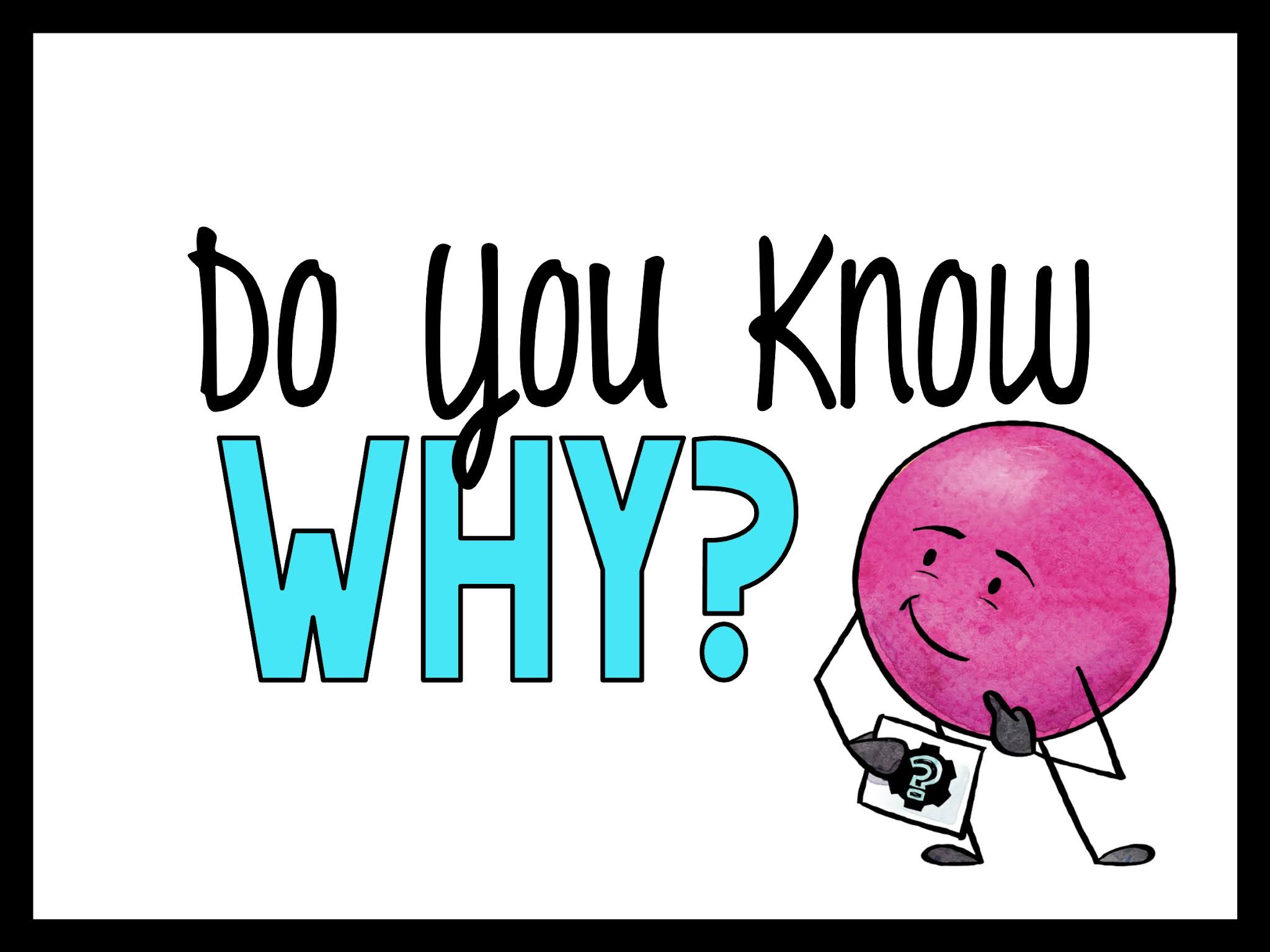 Ask Yourself Why - Make Sense of Math