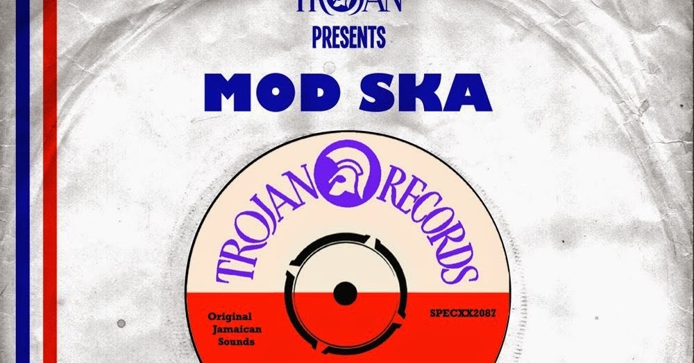 TROJAN PRESENTS MOD SKA - 40 Original Ska Anthems | Your Musical Doctor ...