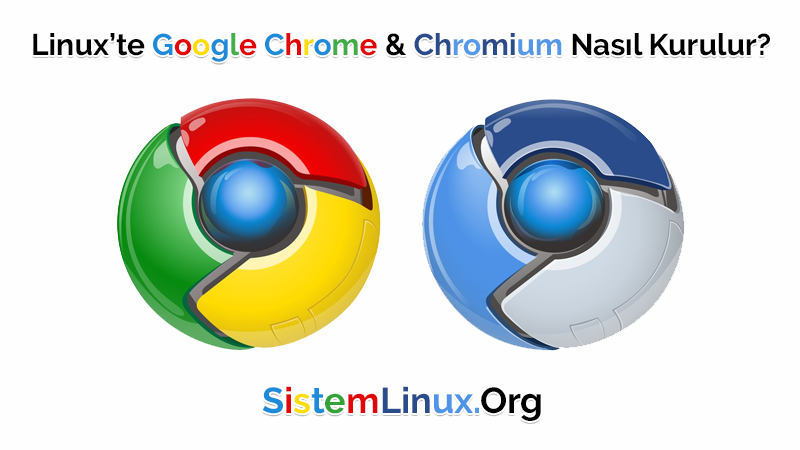 Linux’te Google Chrome & Chromium Nasıl Kurulur?