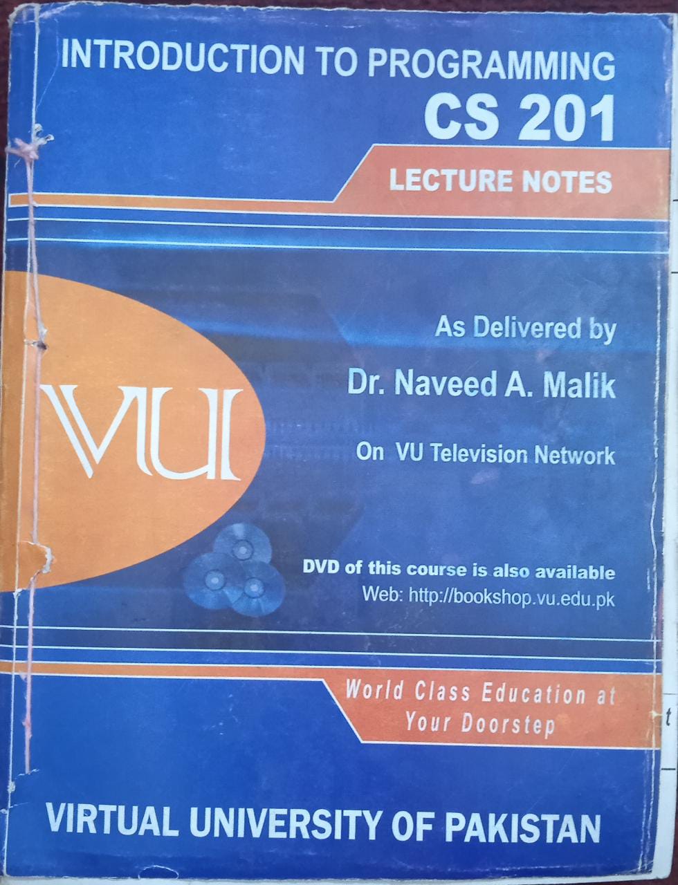 CS201 Introduction to Programming - C++ Book By Dr. Naveed Malik CS201 Introduction to Programming - C++ Book By Dr. Naveed Malik