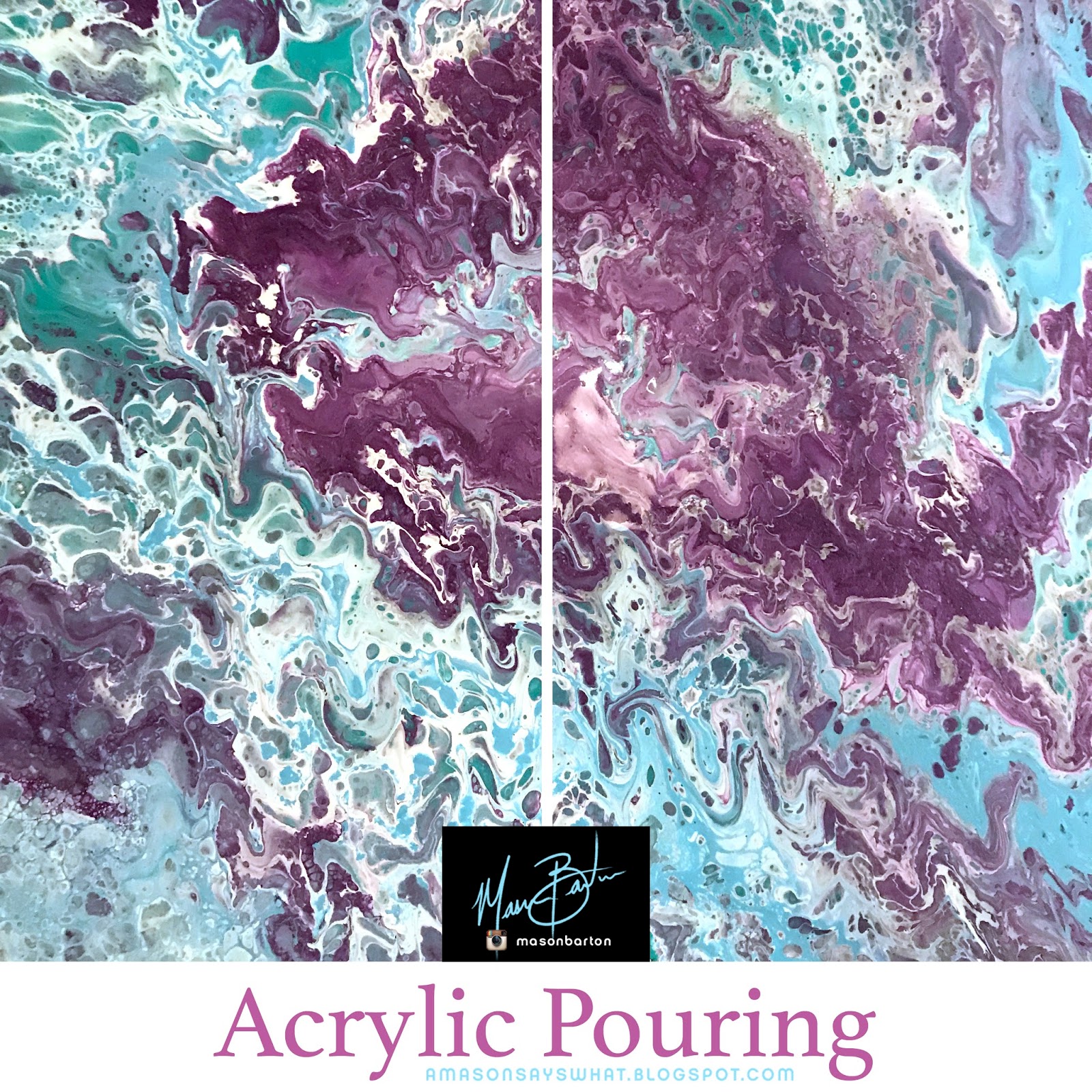 a Mason says what?: Acrylic Pouring for the first time.