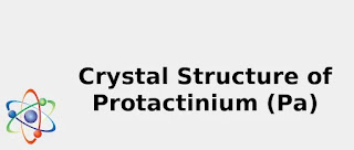 Crystal Structure of Protactinium (Pa) [& Color, Uses, Discovery ... 2022