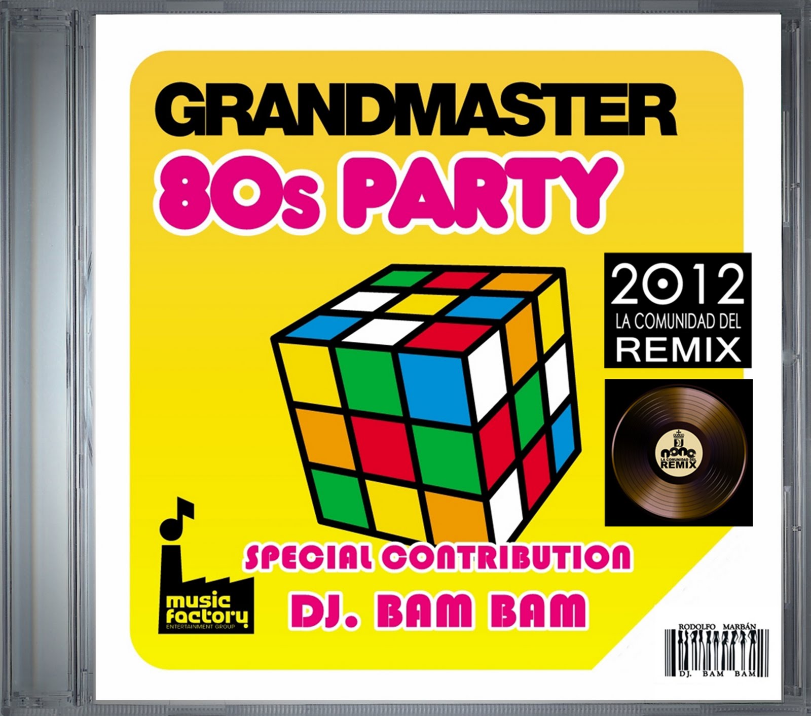 La Comunidad Del Remix: Music Factory - Grandmaster 80s Party - Dj Bam Bam