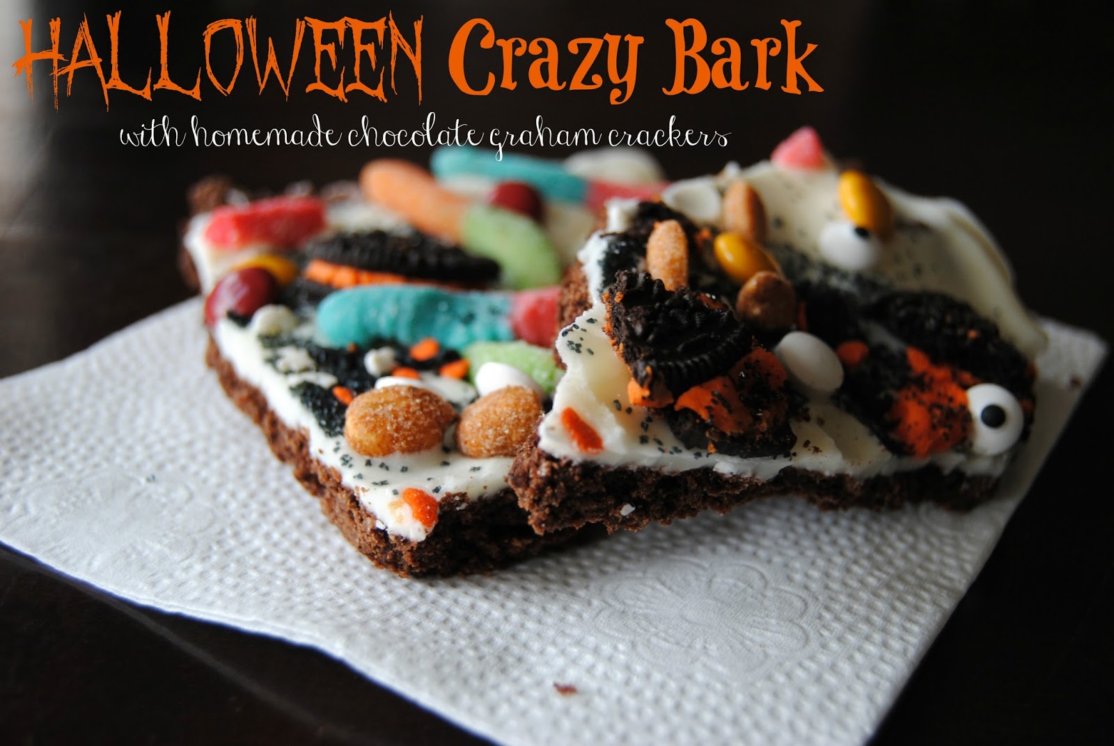Halloween Crazy Bark (with homemade chocolate graham crackers ...