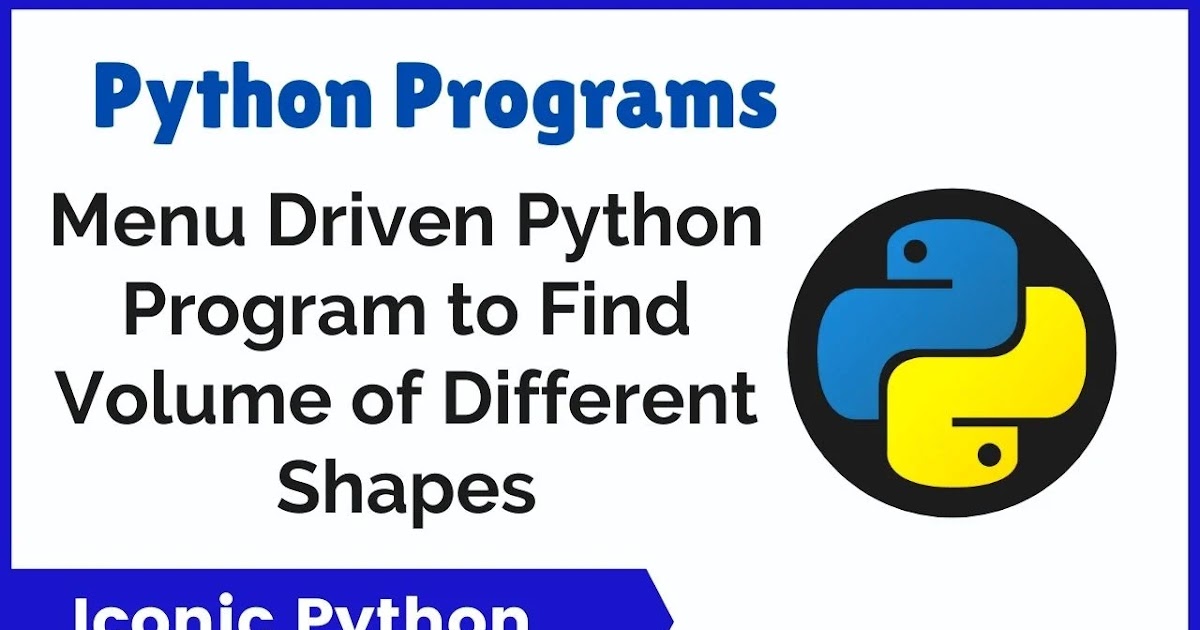 Menu driven python program to find Volume of different Shapes
