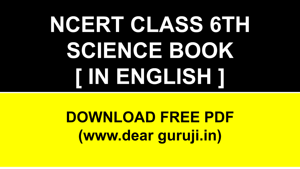 NCERT CLASS 6TH SCIENCE BOOK P[ IN ENGLISH ] [ DOWNLOAD FREE PDF ...